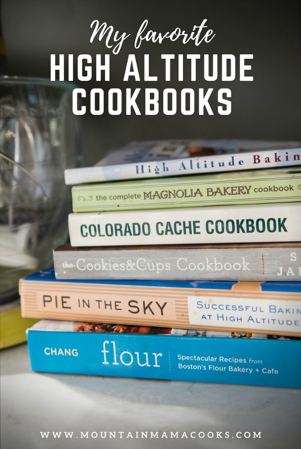 My Favorite High Altitude Baking Cookbooks - Mountain Mama Cooks
